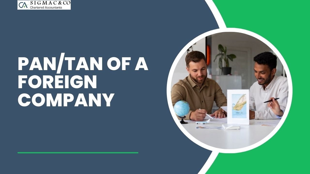 How to apply PAN/TAN of a Foreign Company